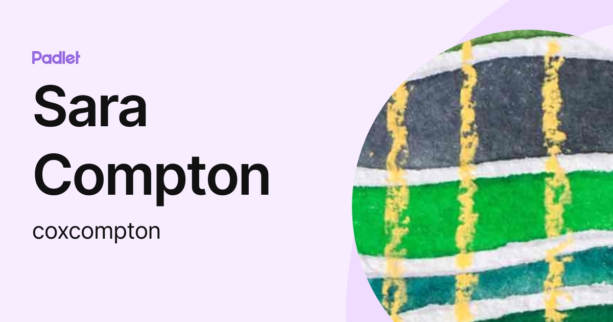 Sara Compton (coxcompton) profile | Padlet