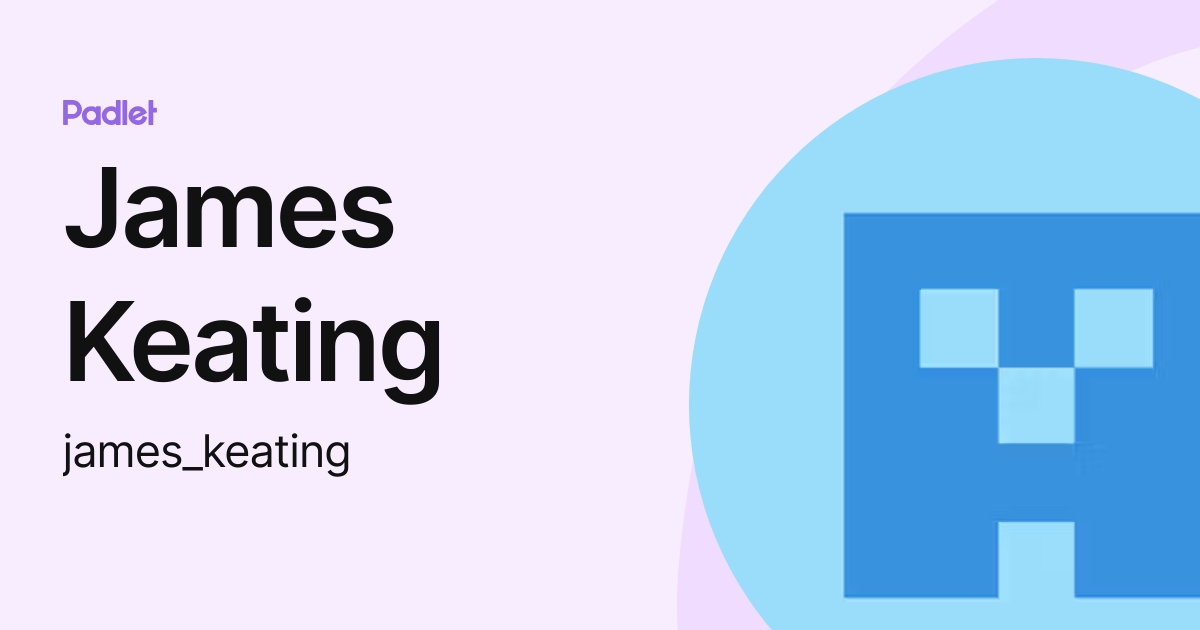 James Keating (james_keating) profile | Padlet