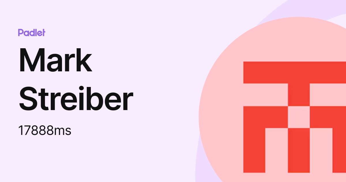 Mark Streiber (17888ms) profile | Padlet