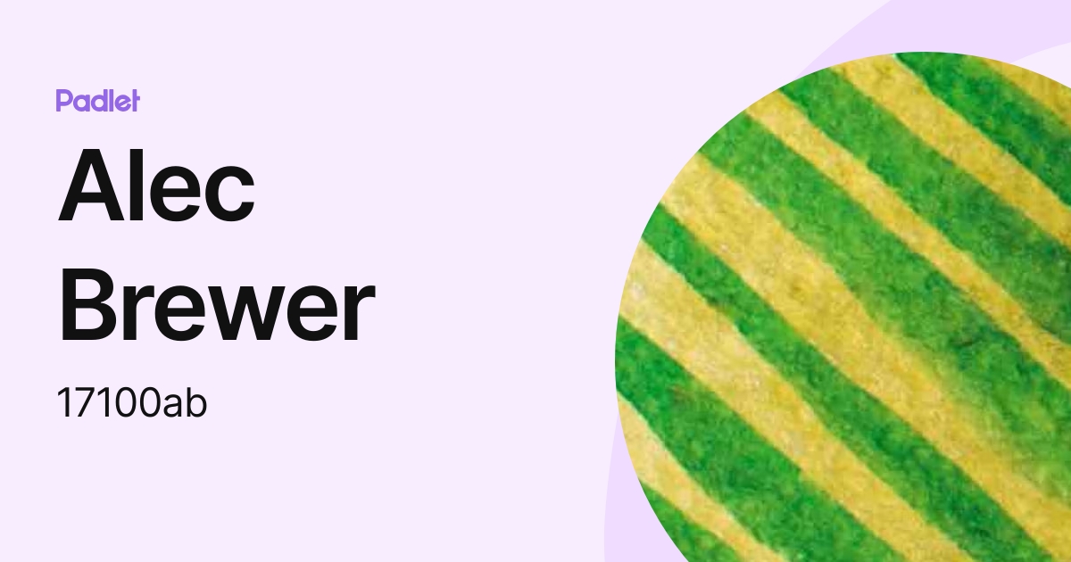 Alec Brewer (17100ab) profile | Padlet