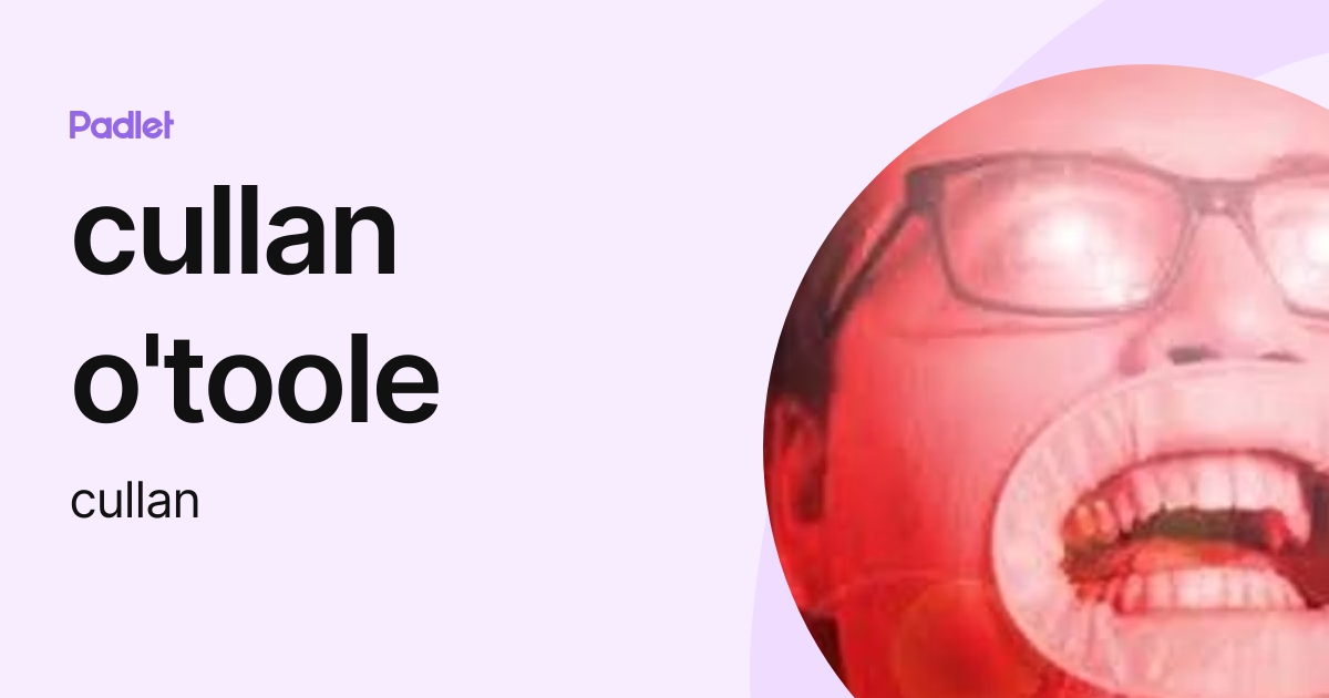 cullan o'toole (cullan) profile | Padlet
