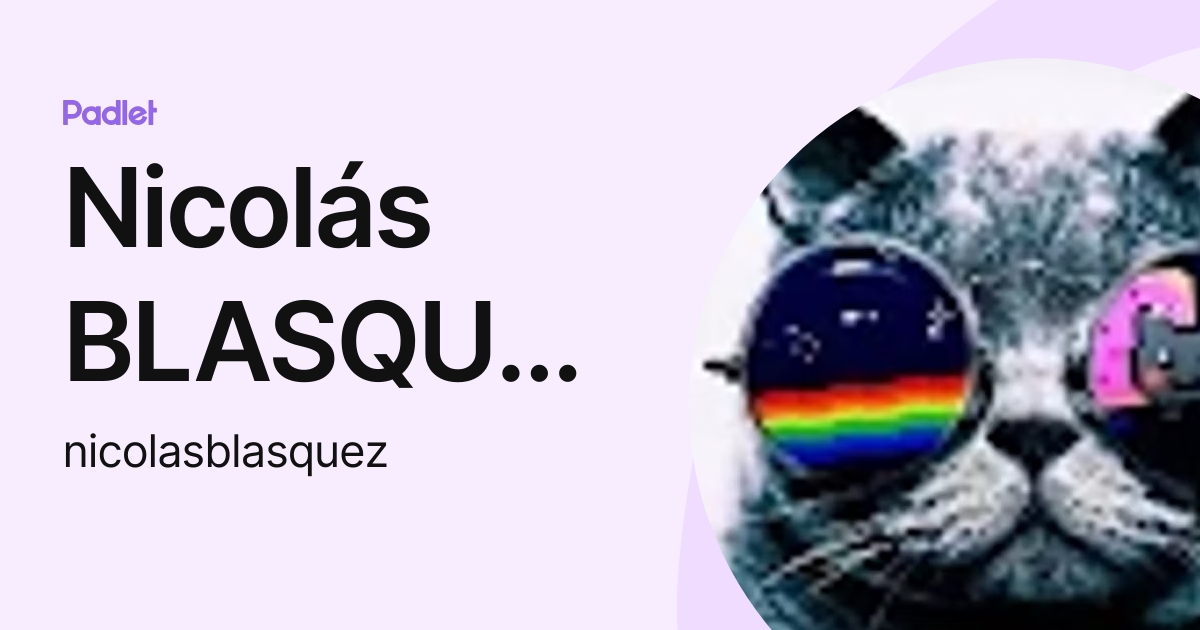 Nicolás BLASQUEZ (nicolasblasquez) profile | Padlet