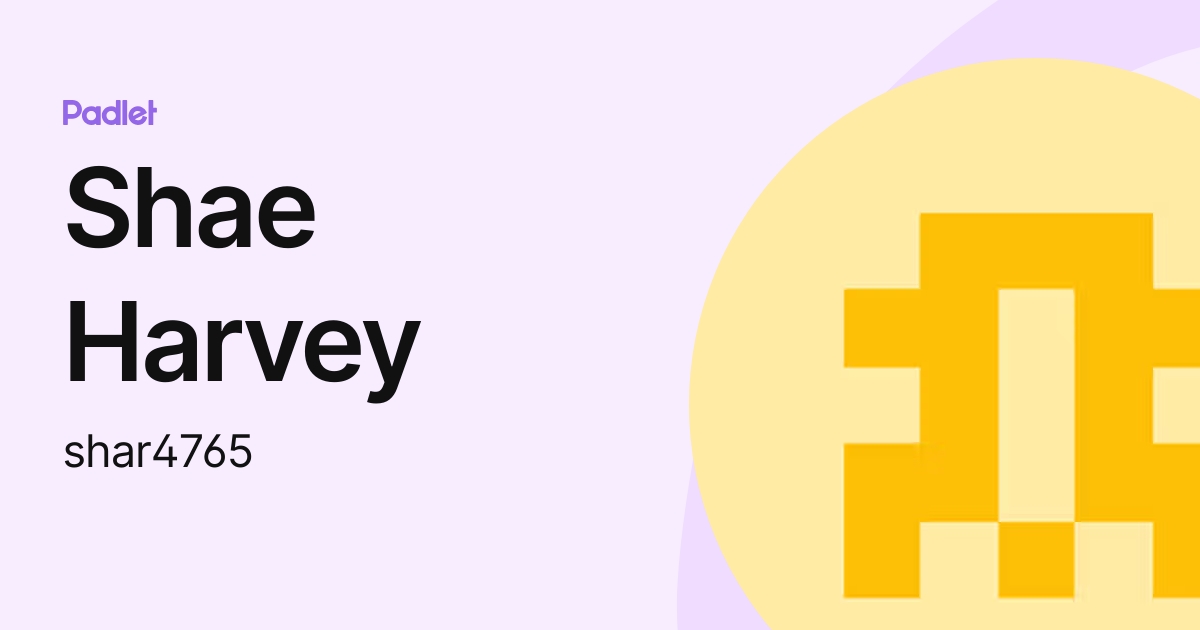 Shae Harvey (shar4765) profile | Padlet