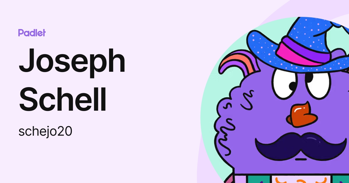 Joseph Schell (schejo20) profile | Padlet