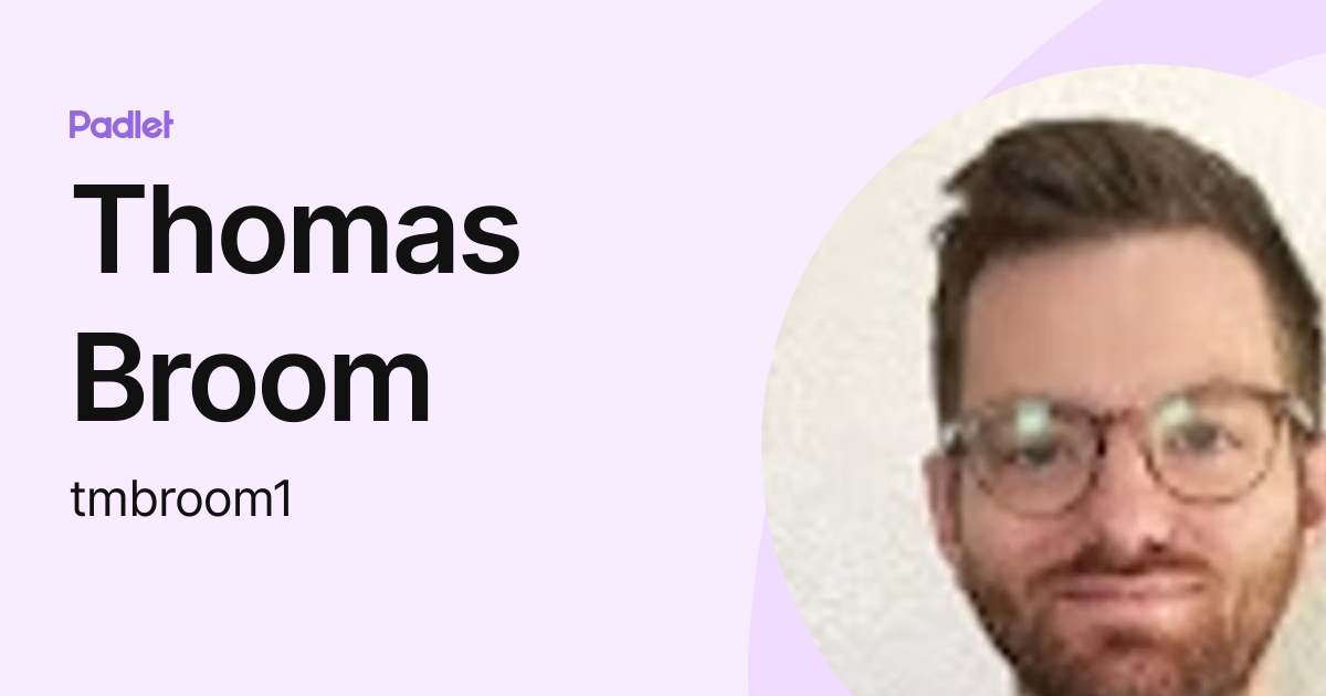 Thomas Broom (tmbroom) profile | Padlet