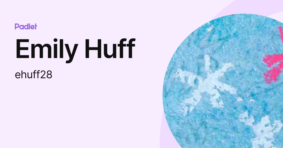 Emily Huff (ehuff28) profile | Padlet
