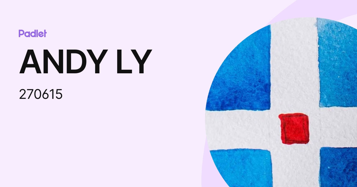 ANDY LY (270615) profile | Padlet