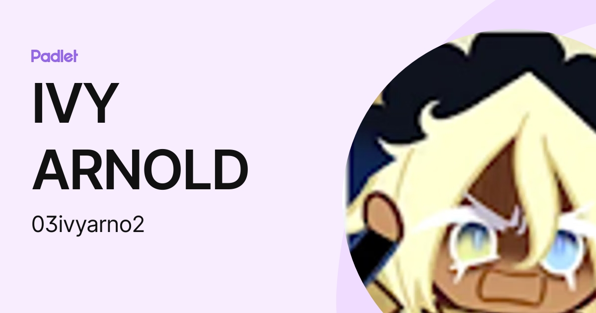 IVY ARNOLD (03ivyarno1) profile | Padlet