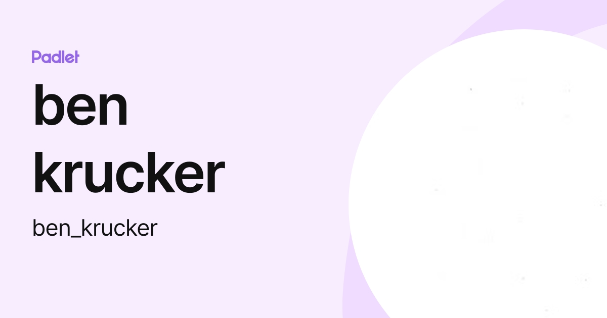 ben krucker (ben_krucker) profile | Padlet