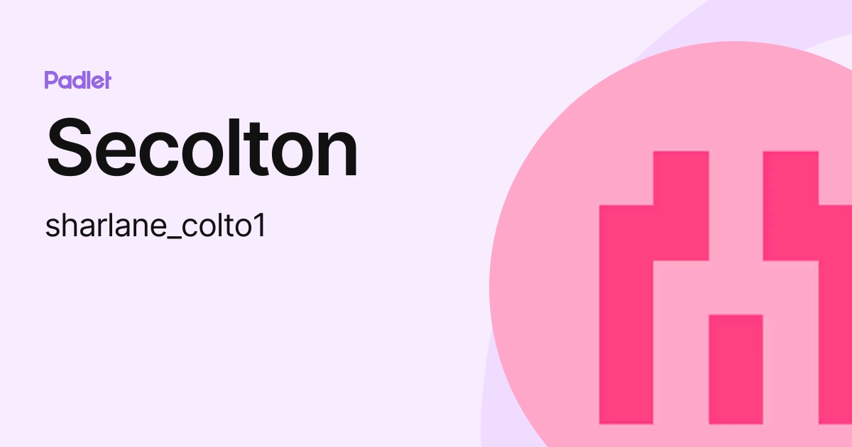 Secolton (sharlane_colto1) profile | Padlet