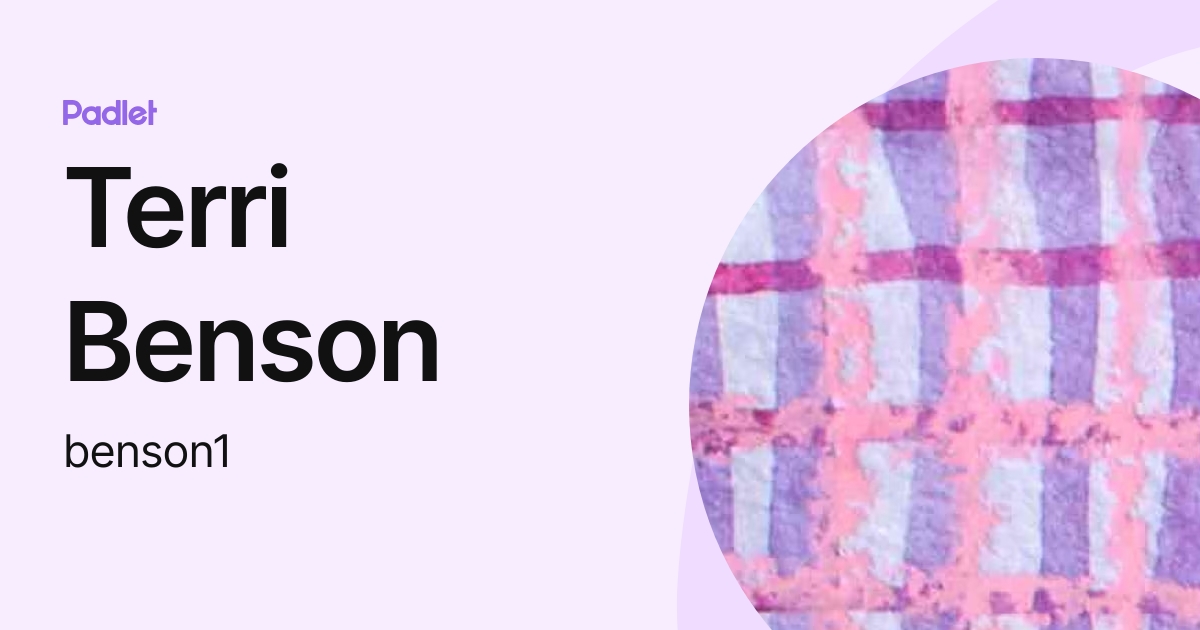 Terri Benson (benson1) profile | Padlet