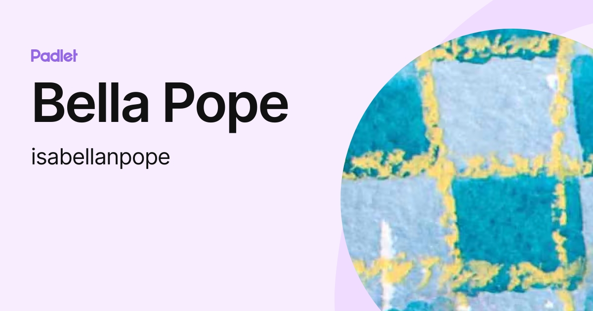 Bella Pope (isabellanpope) profile | Padlet