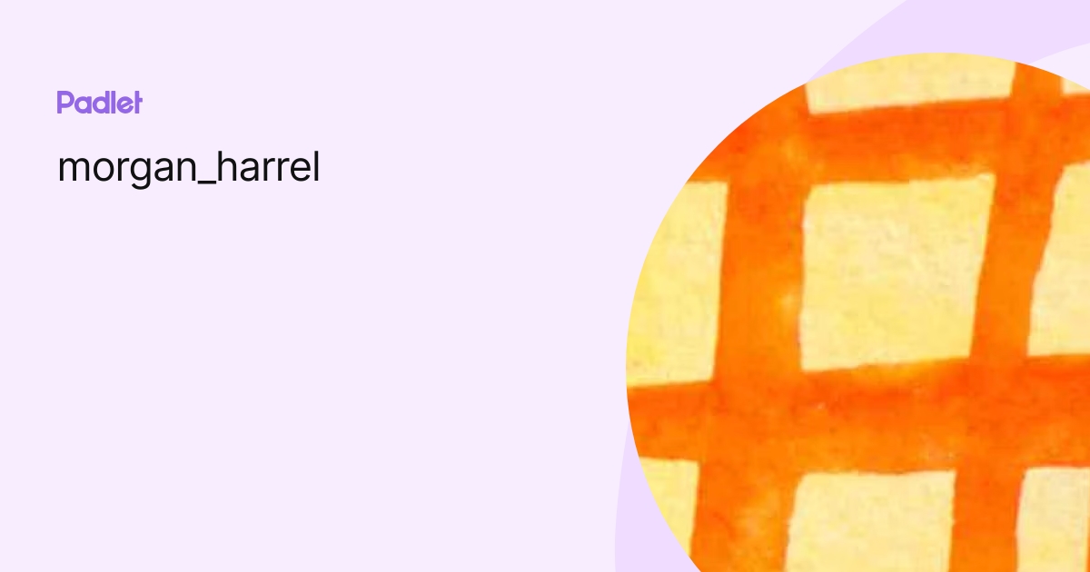 morgan_harrel profile | Padlet