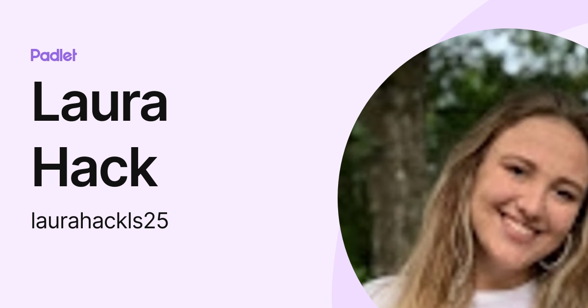 Laura Hack (laurahackls25) profile | Padlet