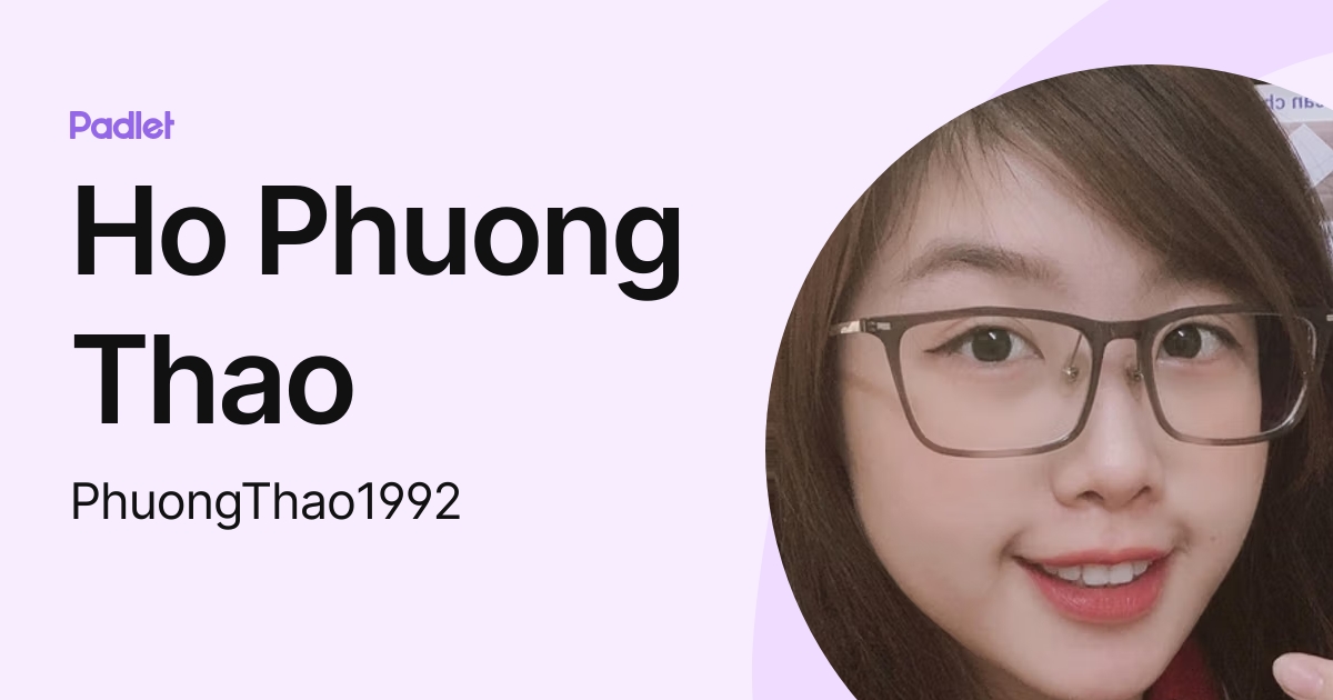 Ho Phuong Thao (PhuongThao1992) profile | Padlet