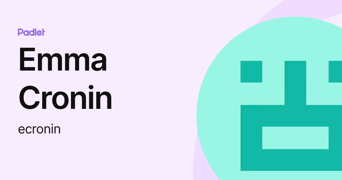 Emma Cronin (ecronin) profile | Padlet