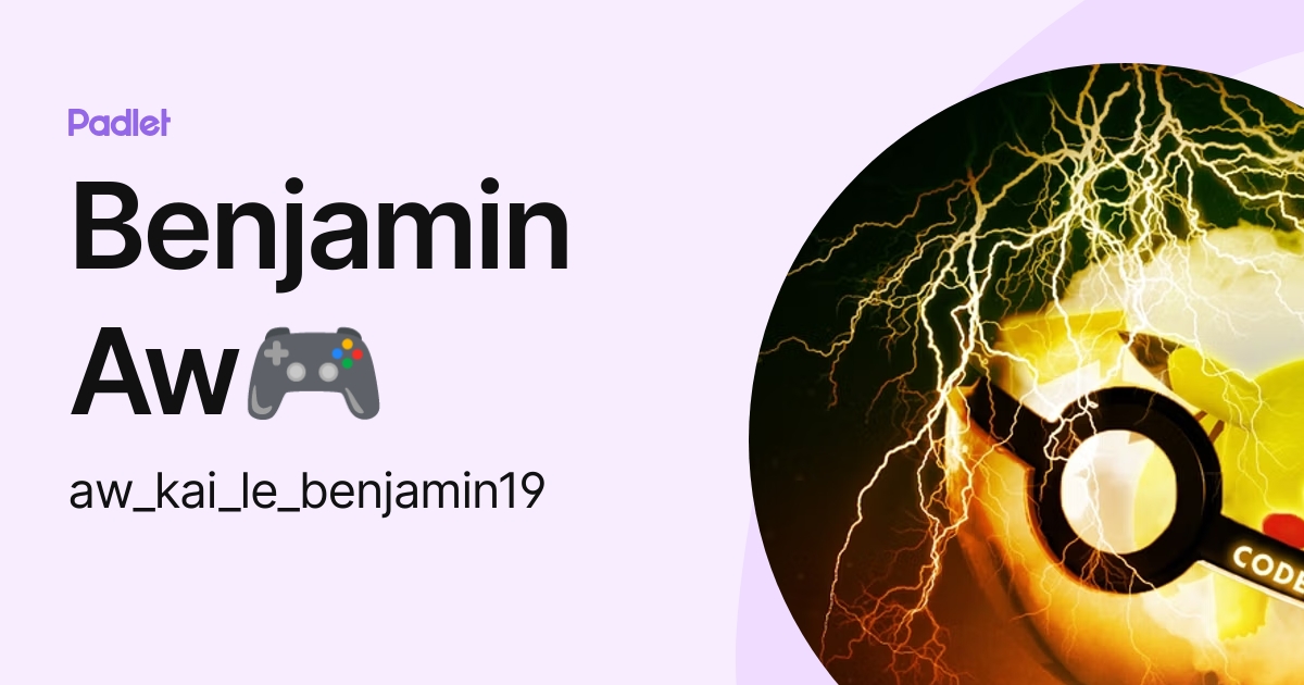 Benjamin Aw🎮 (aw_kai_le_benjamin19) profile | Padlet