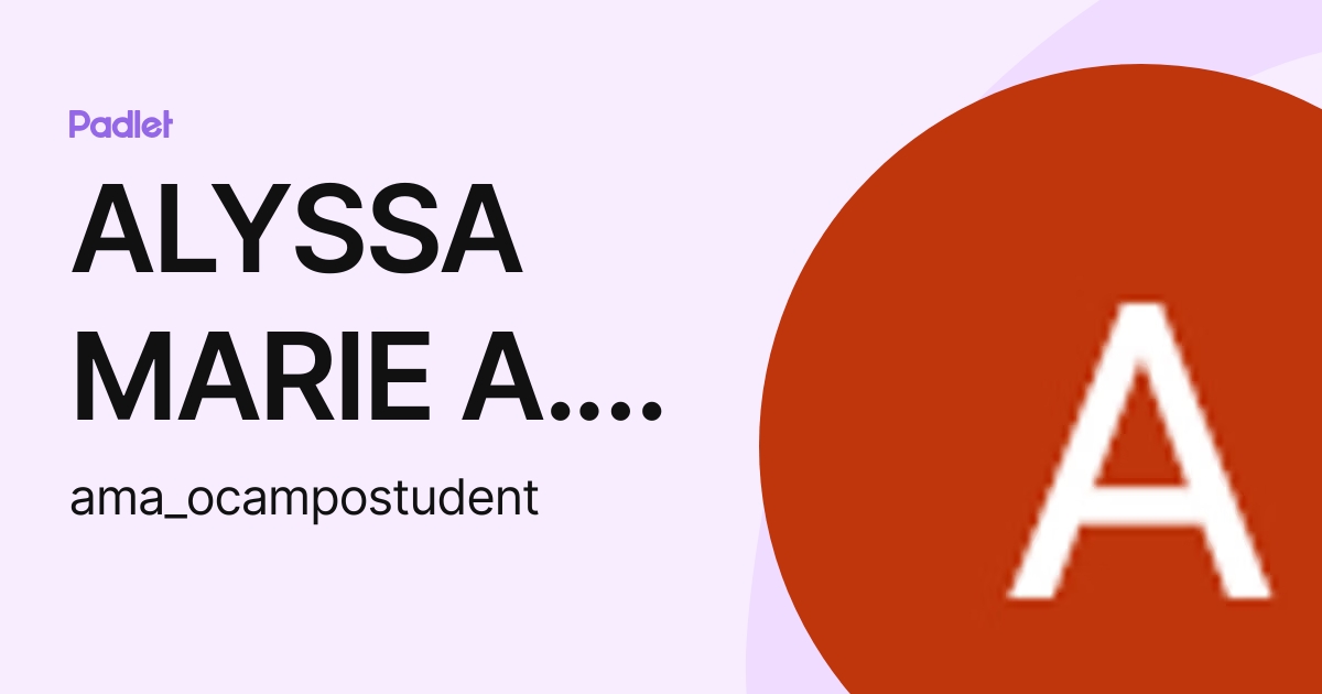 ALYSSA MARIE A. OCAMPO (ama_ocampostudent) profile | Padlet