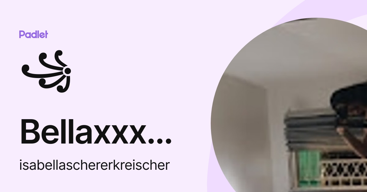 ꧁Bellaxxx꧂ (isabellaschererkreischer) profile | Padlet