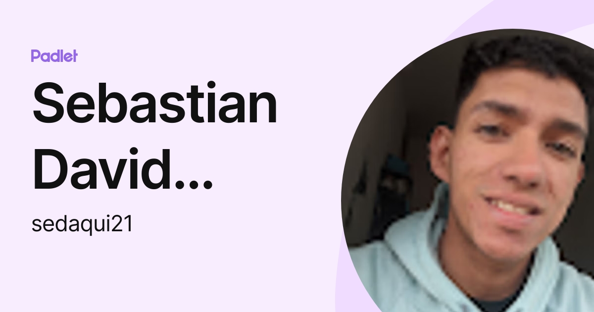 Sebastian David Quintero David (sedaqui21) profile | Padlet