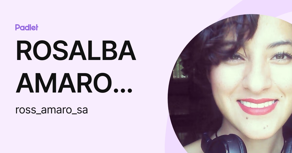 ROSALBA AMARO SÁNCHEZ (ross_amaro_sa) profile | Padlet