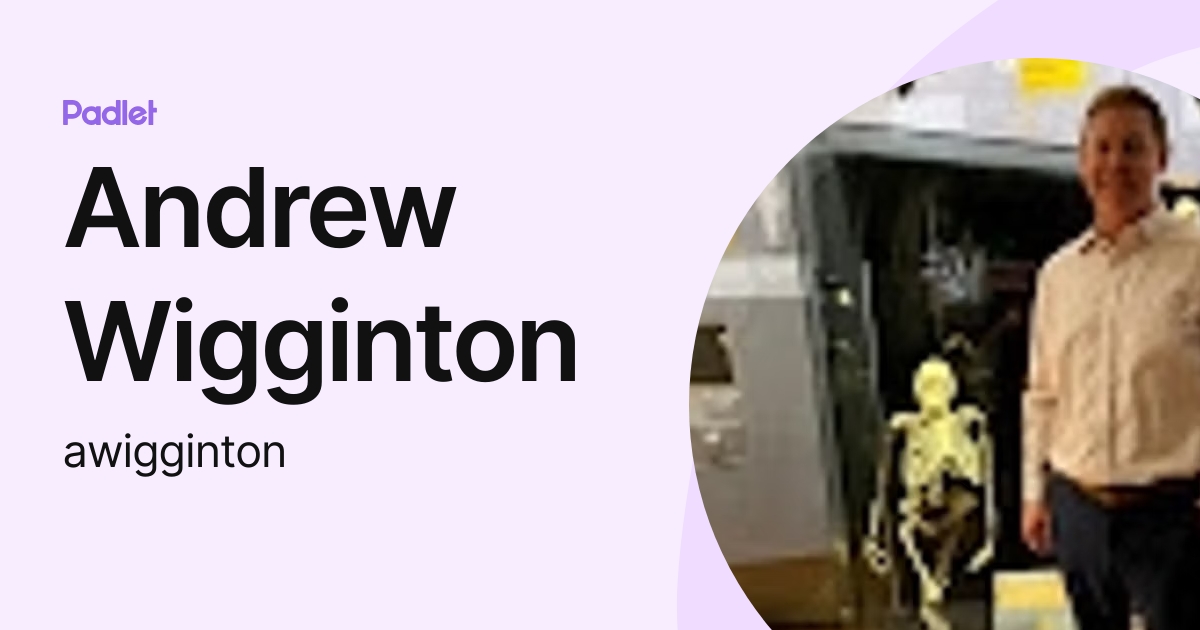 Andrew Wigginton (awigginton) profile | Padlet