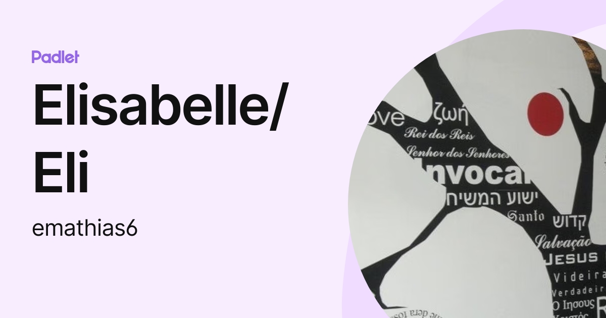 Elisabelle/Eli (emathias6) profile | Padlet