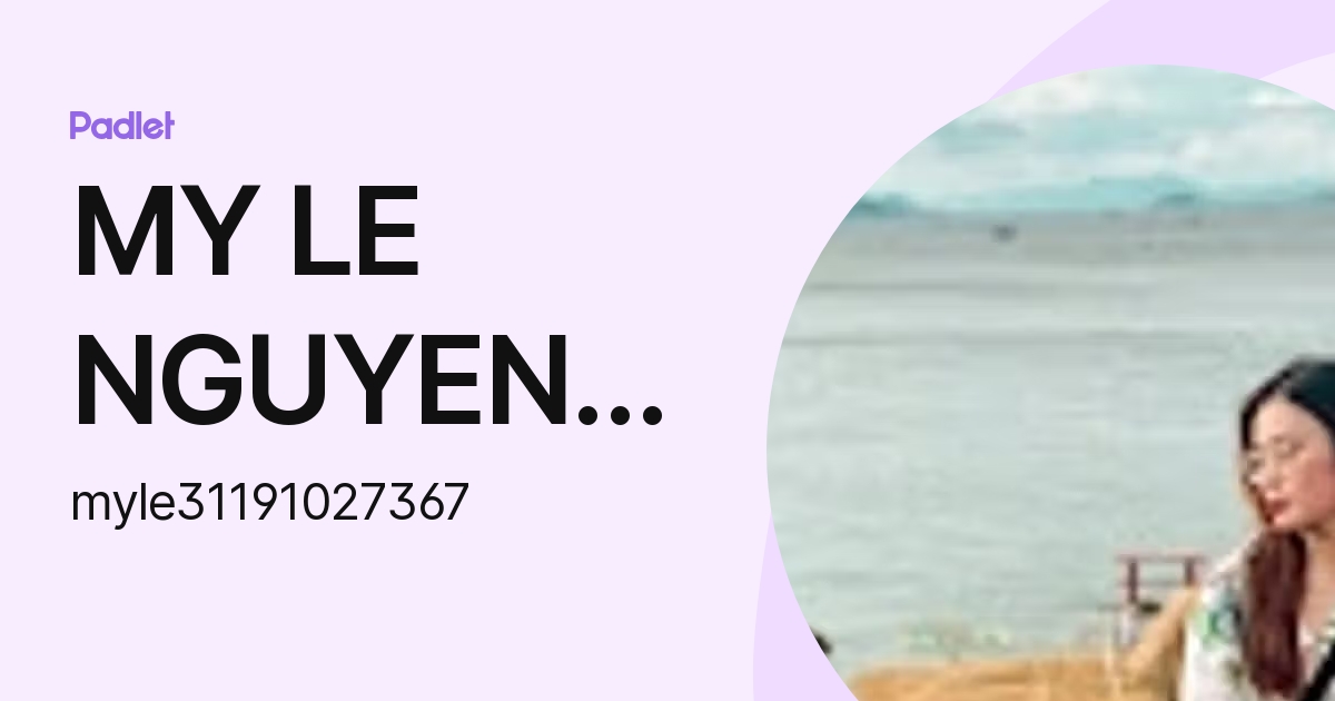 MY LE NGUYEN TRA (myle31191027367) profile | Padlet