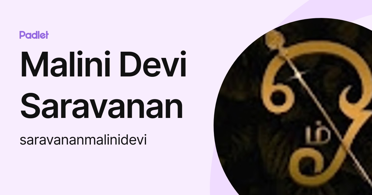 Malini Devi Saravanan (saravananmalinidevi) profile | Padlet