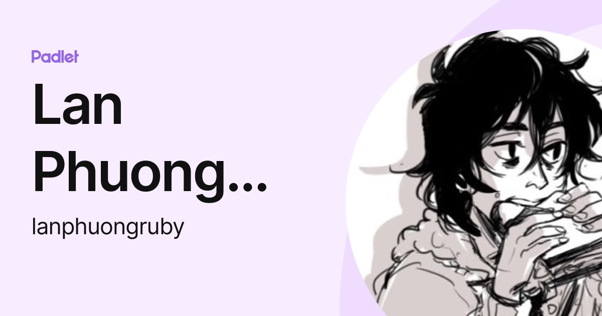 Lan Phuong Ruby (lanphuongruby) profile | Padlet