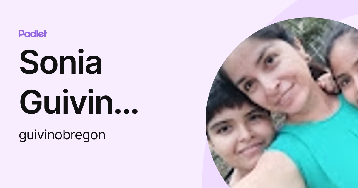 Sonia Guivin Obregón (guivinobregon) profile | Padlet