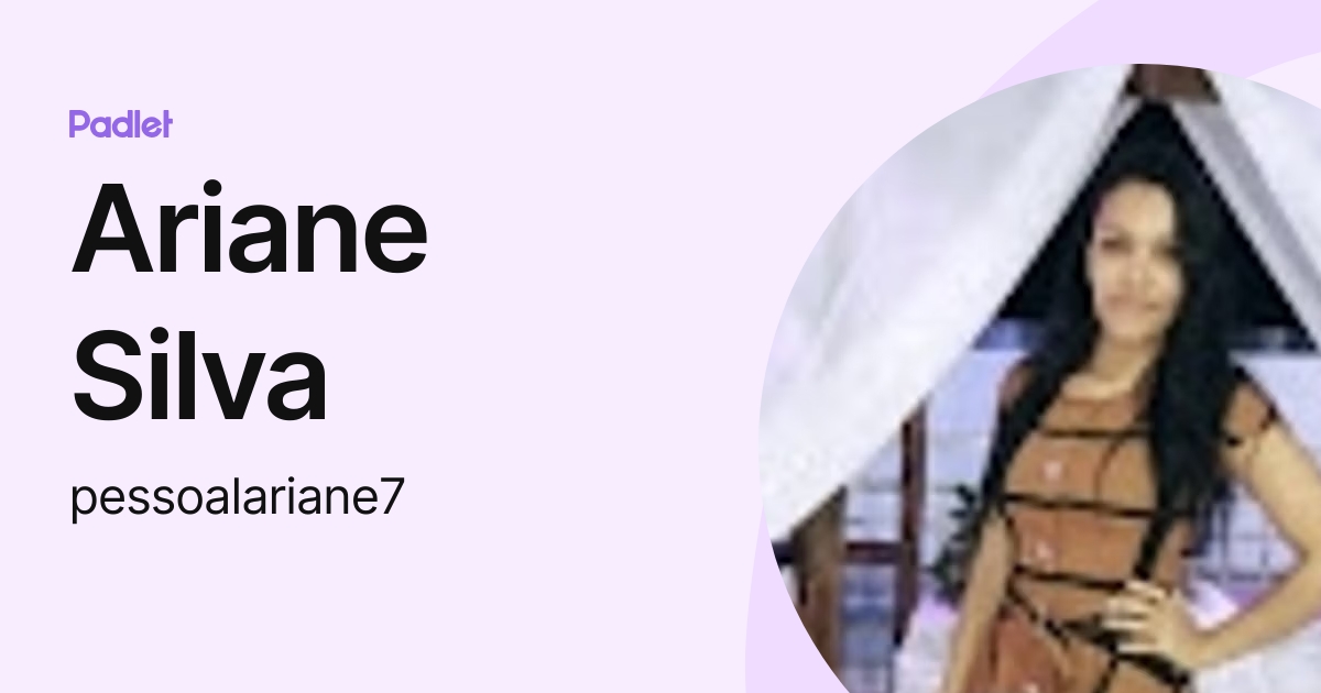 Ariane Silva (pessoalariane7) profile | Padlet