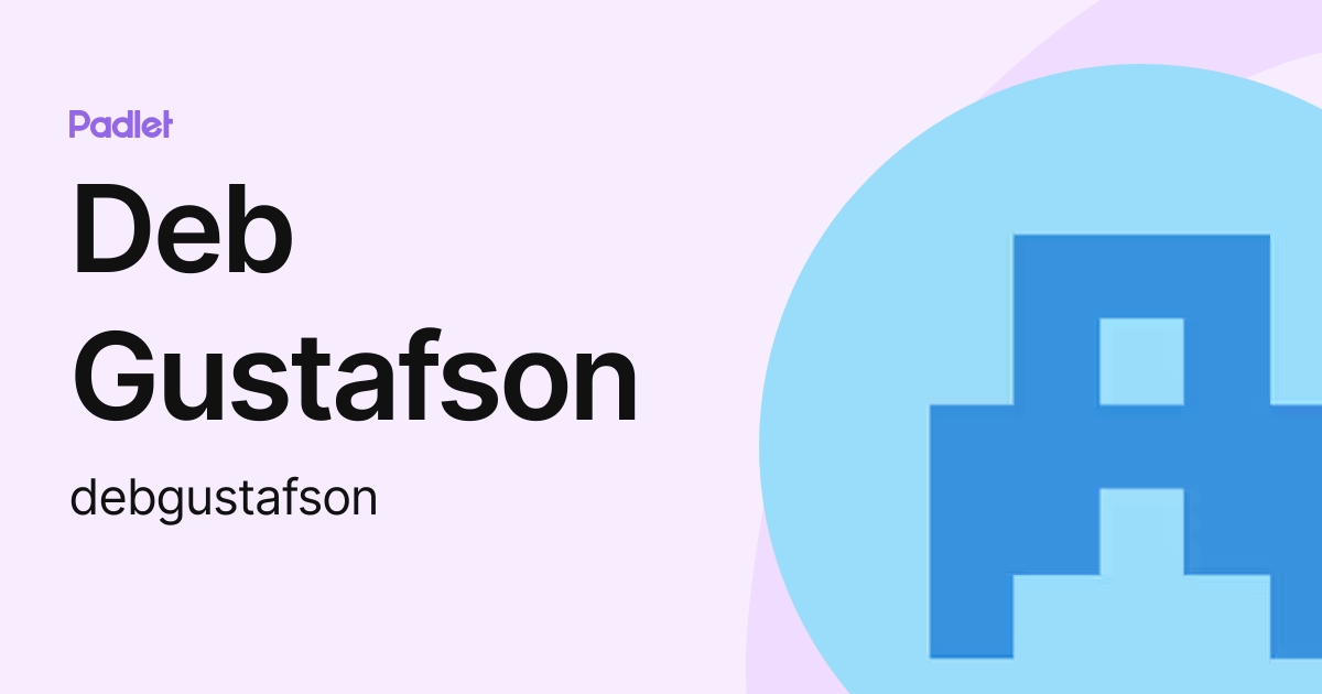 Deb Gustafson (debgustafson) profile | Padlet