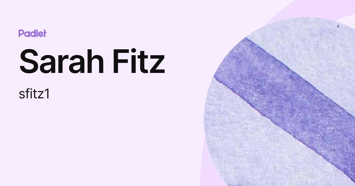 Sarah Fitz (sfitz1) profile | Padlet