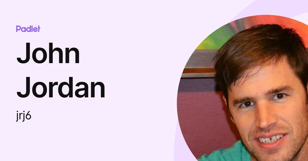 John Jordan (jrj6) profile | Padlet