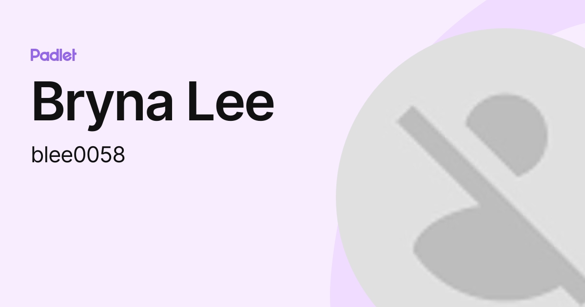 Bryna Lee (blee0058) profile | Padlet