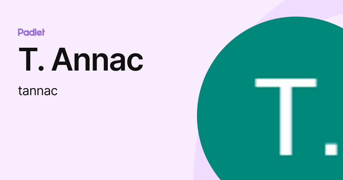 T. Annac (tannac) profile | Padlet