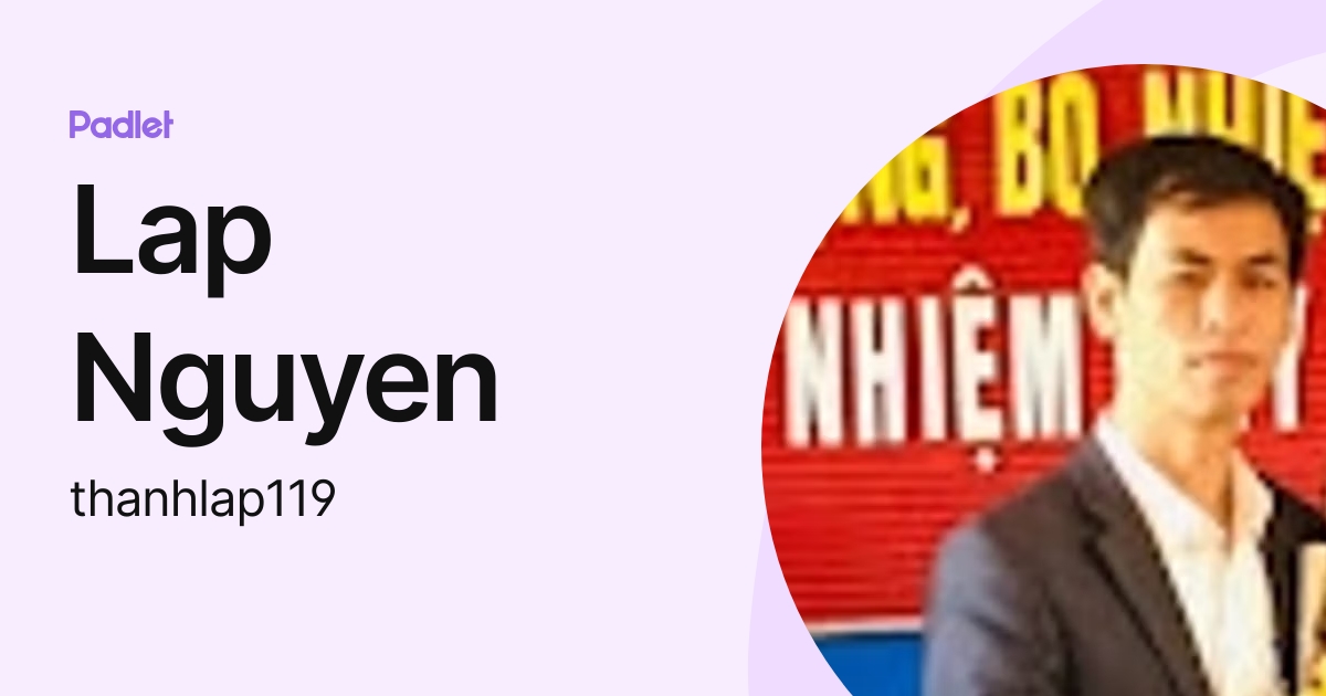 Lap Nguyen (thanhlap119) profile | Padlet