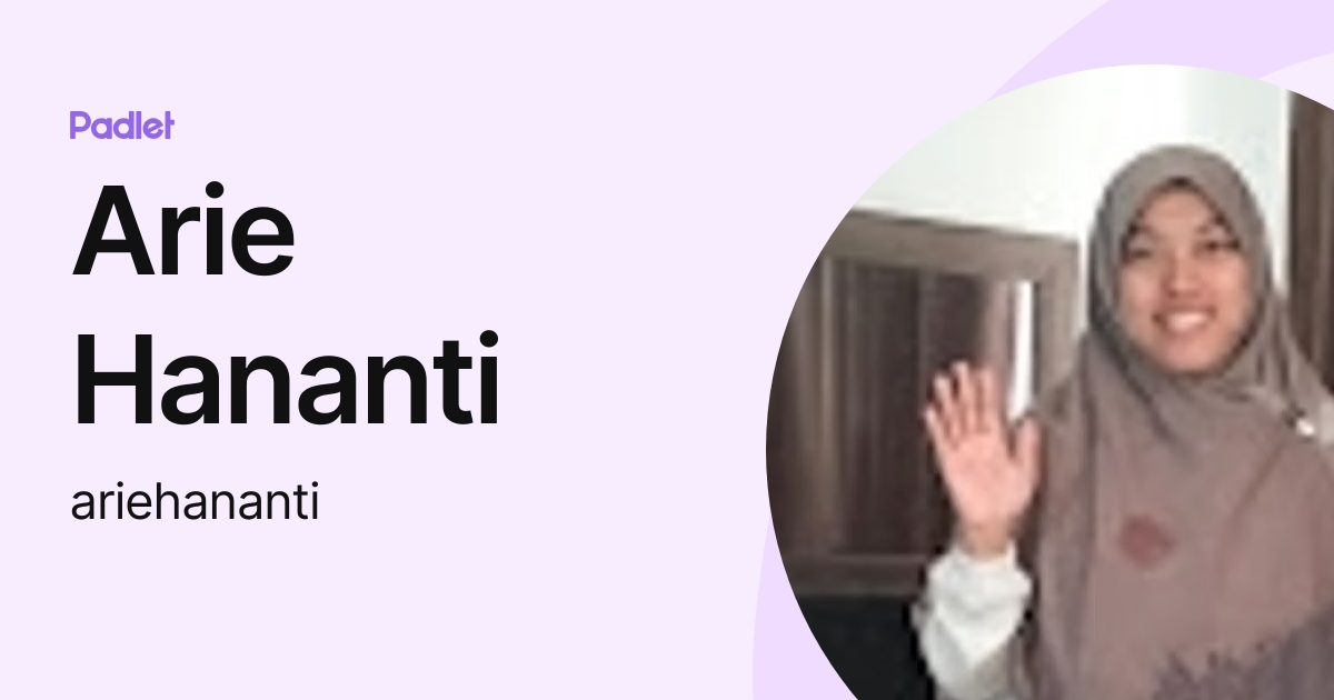 Arie Hananti (ariehananti) profile | Padlet