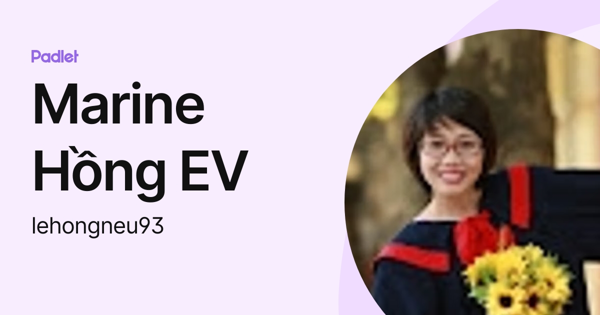 Marine Hồng EV (lehongneu93) profile | Padlet