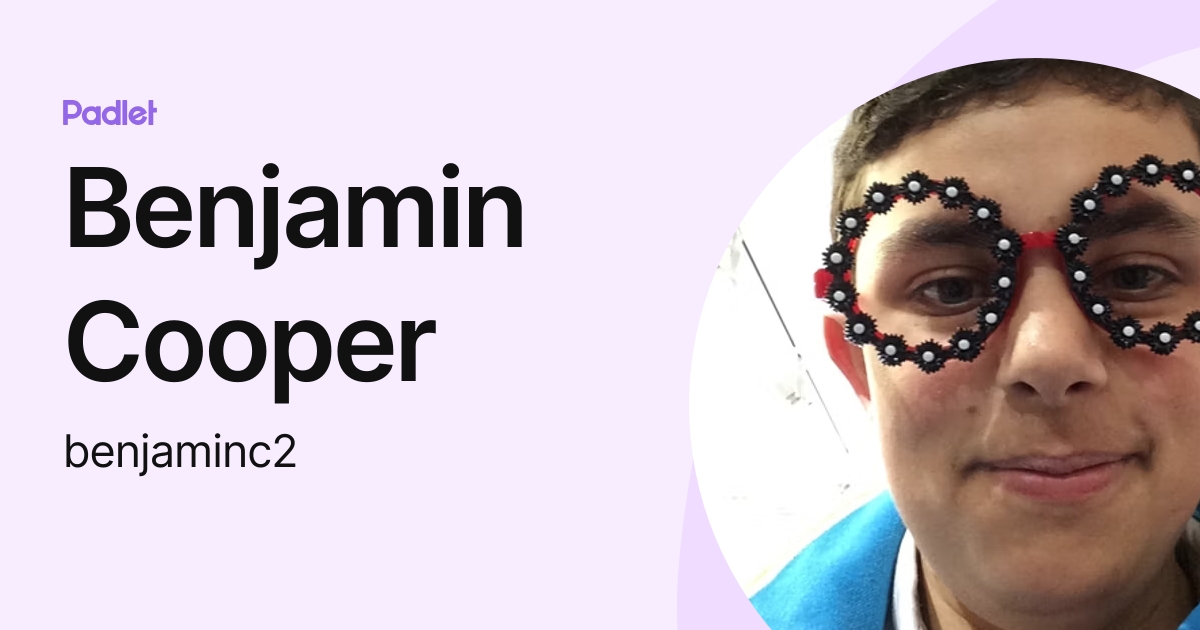 Benjamin Cooper (benjaminc2) profile | Padlet