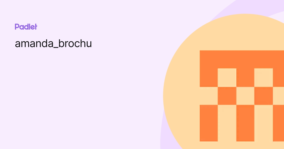 amanda_brochu profile | Padlet