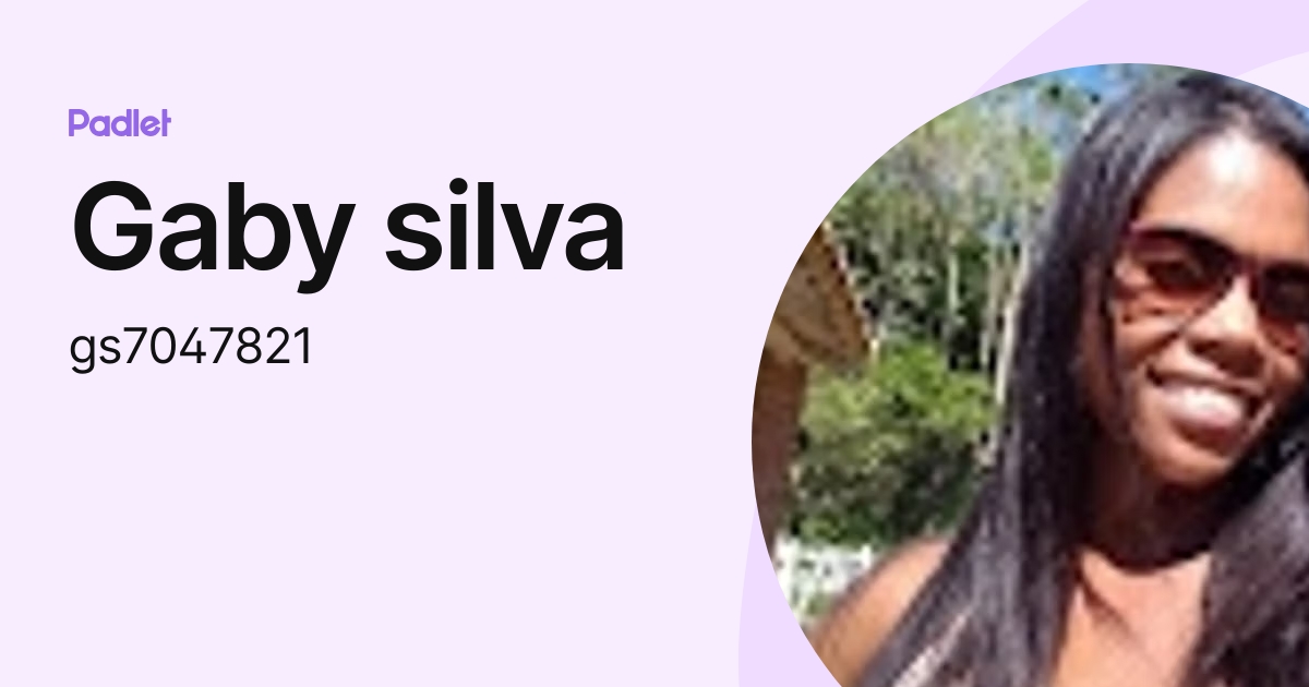 Gaby silva (gs7047821) profile | Padlet