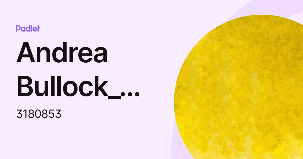 Andrea Bullock_3180853 (3180853) profile | Padlet