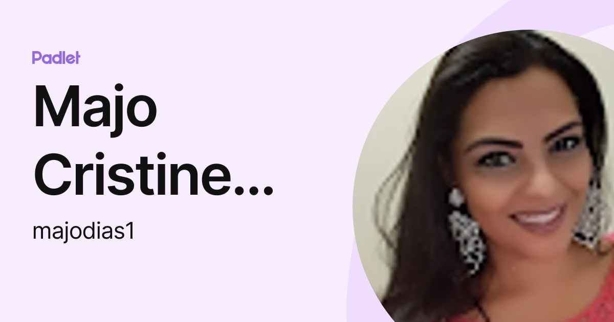 Majo Cristine Lopes Dias (majodias1) profile | Padlet