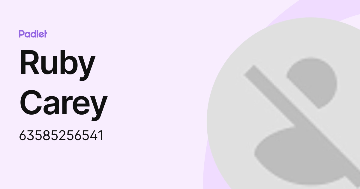 Ruby Carey (63585256541) profile | Padlet