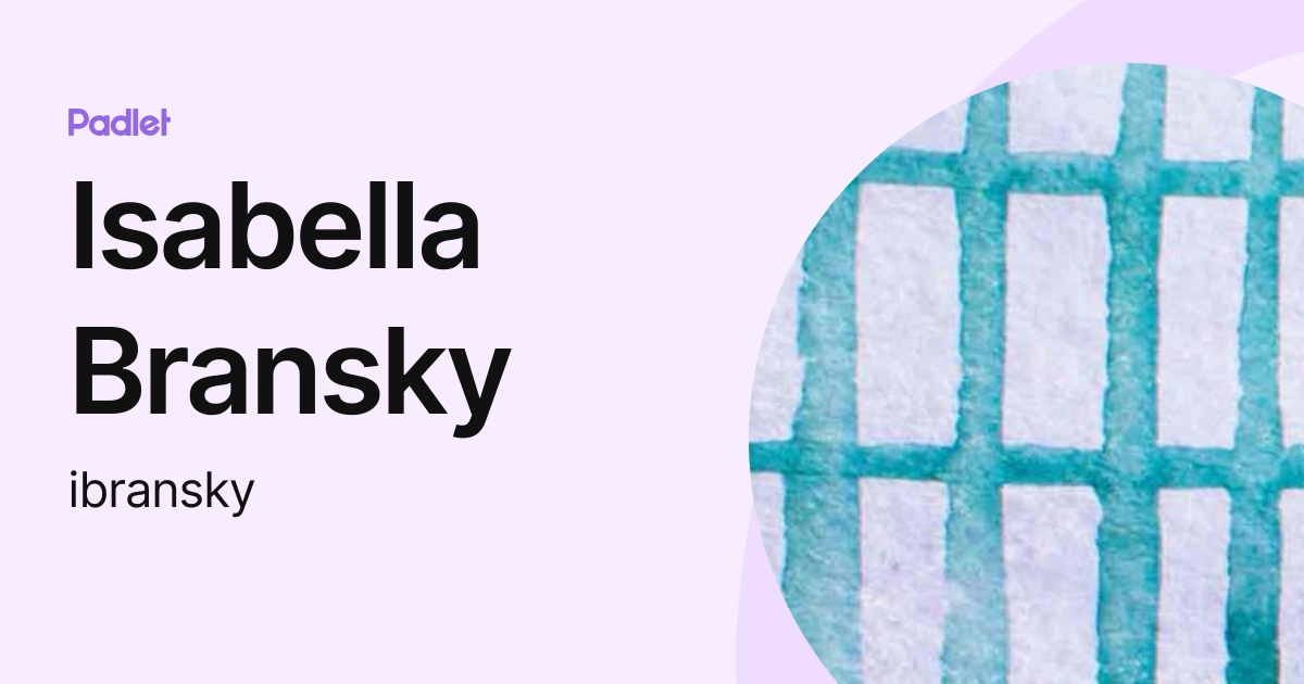 Isabella Bransky (ibransky) profile | Padlet