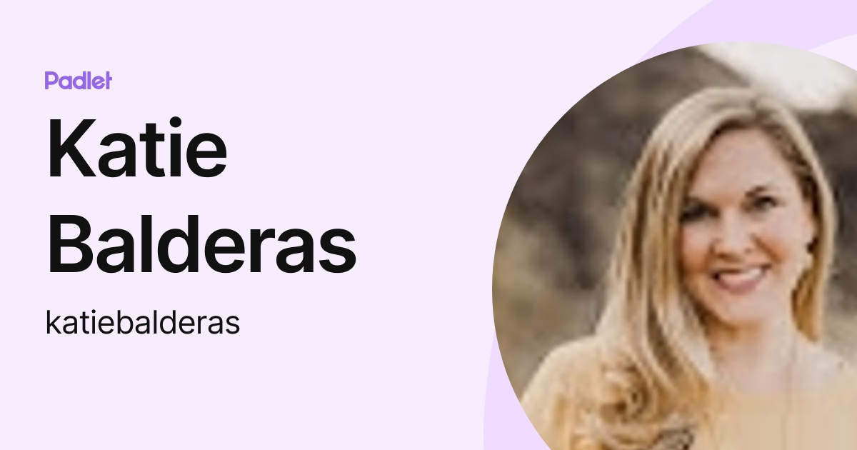 Katie Balderas (katiebalderas) profile | Padlet