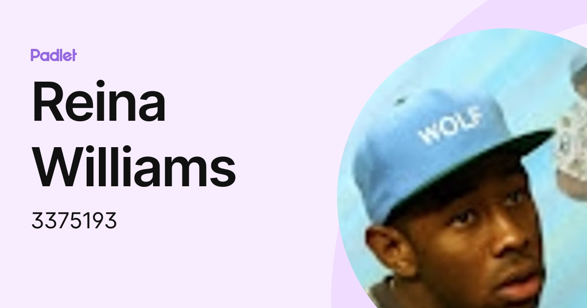 Reina Williams (3375193) profile | Padlet