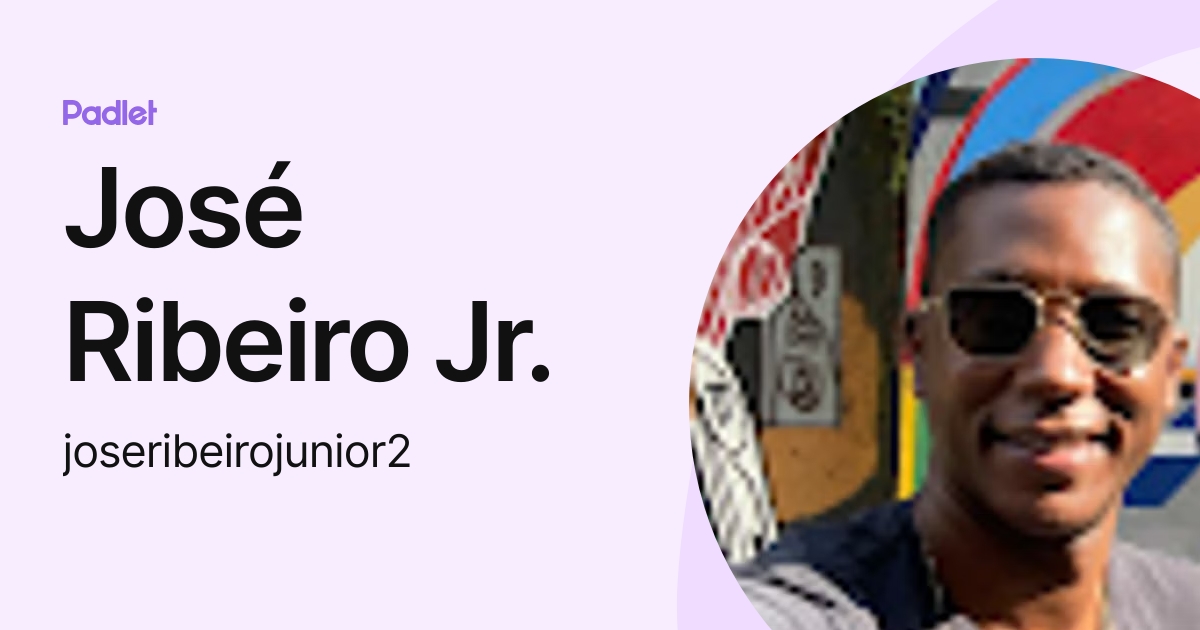José Ribeiro Jr. (joseribeirojunior2) profile | Padlet